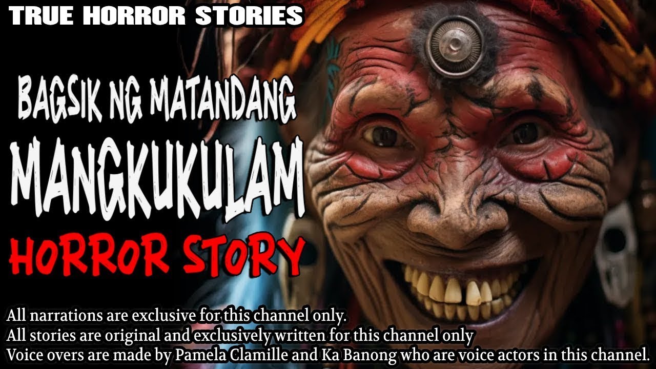 BAGSIK NG MATANDANG MANGKUKULAM HORROR STORY | True Horror Stories ...