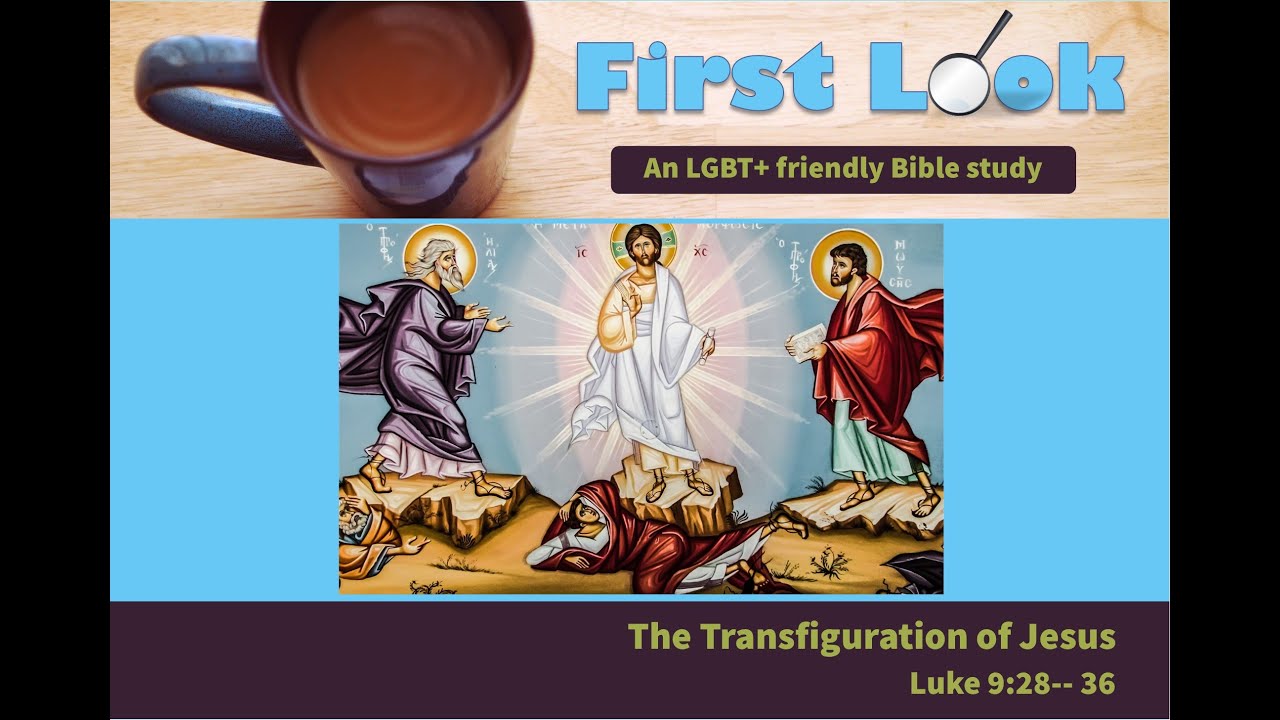 First Look Bible Study - Luke 9:28 - 36 - YouTube