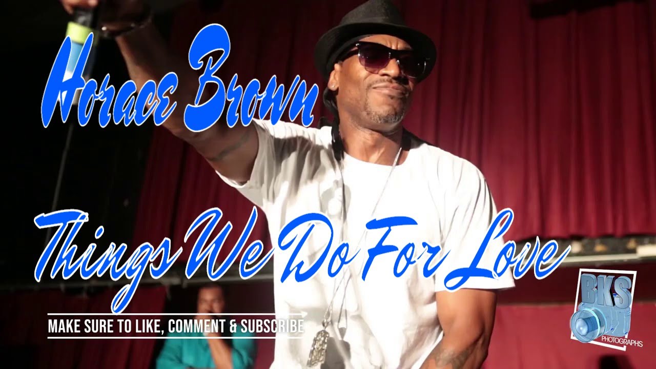 Horace Brown Things We Do For Love live (That 90's R&B) - YouTube