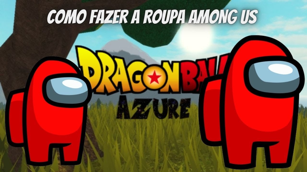 COMO FAZER ID DO AMONG US- DO ROBLOX - DRAGON BALL AZURE (how to make ...