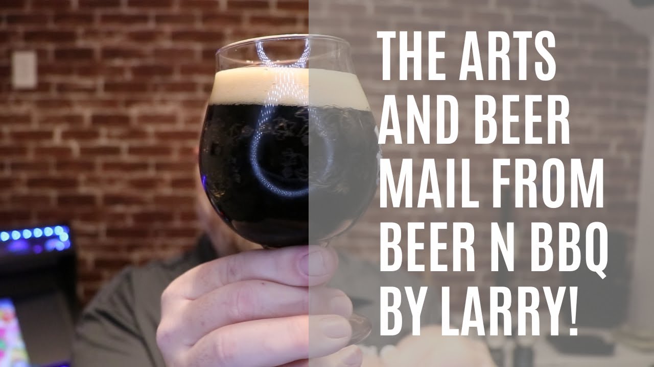 The Arts and Beer Mail from Beer n BBQ by Larry! - YouTube