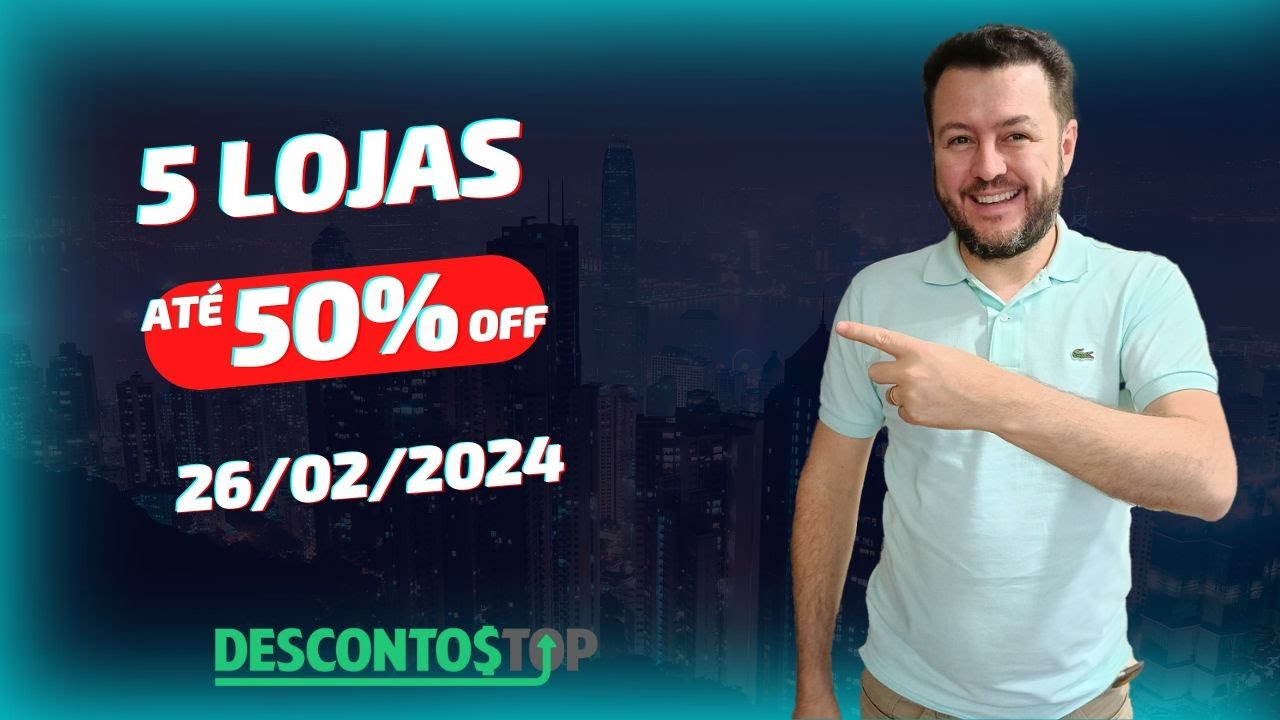5 LOJAS COM CUPONS DESCONTOS EM 26/02/2024 | ECONOMIZE NA SUA COMPRA ...