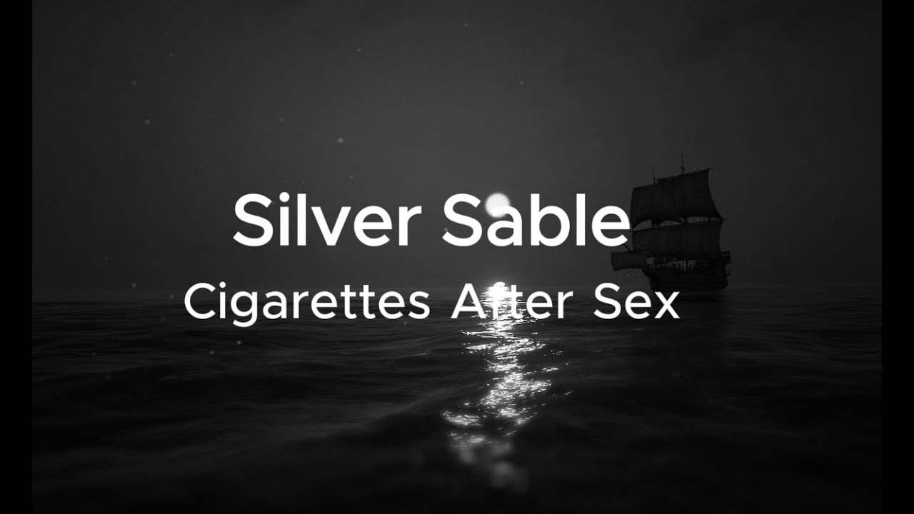 Cigarettes After Sex Silver Sable Lyrics Youtube