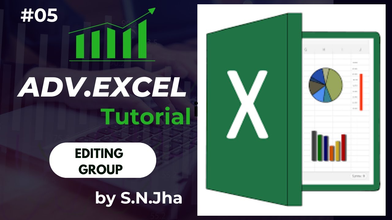 05 Advance Excel Series Editing Group By Snjha Excel Snjha Youtube