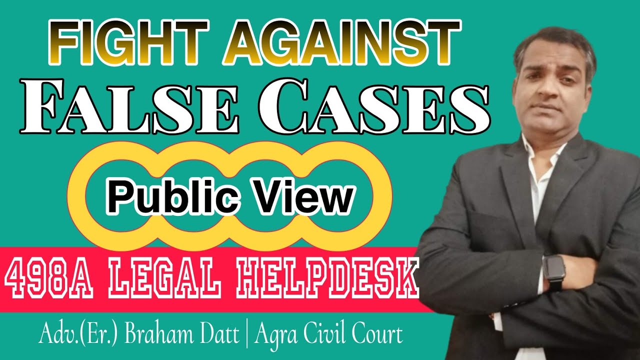 Public Views | Fight Against False Cases | Save Innocent Families ...