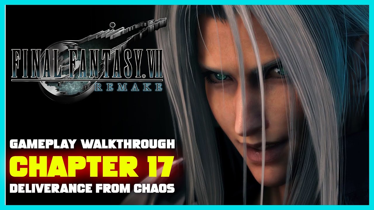 Final Fantasy VII Remake Chapter 17 | Gameplay Walkthrough No ...