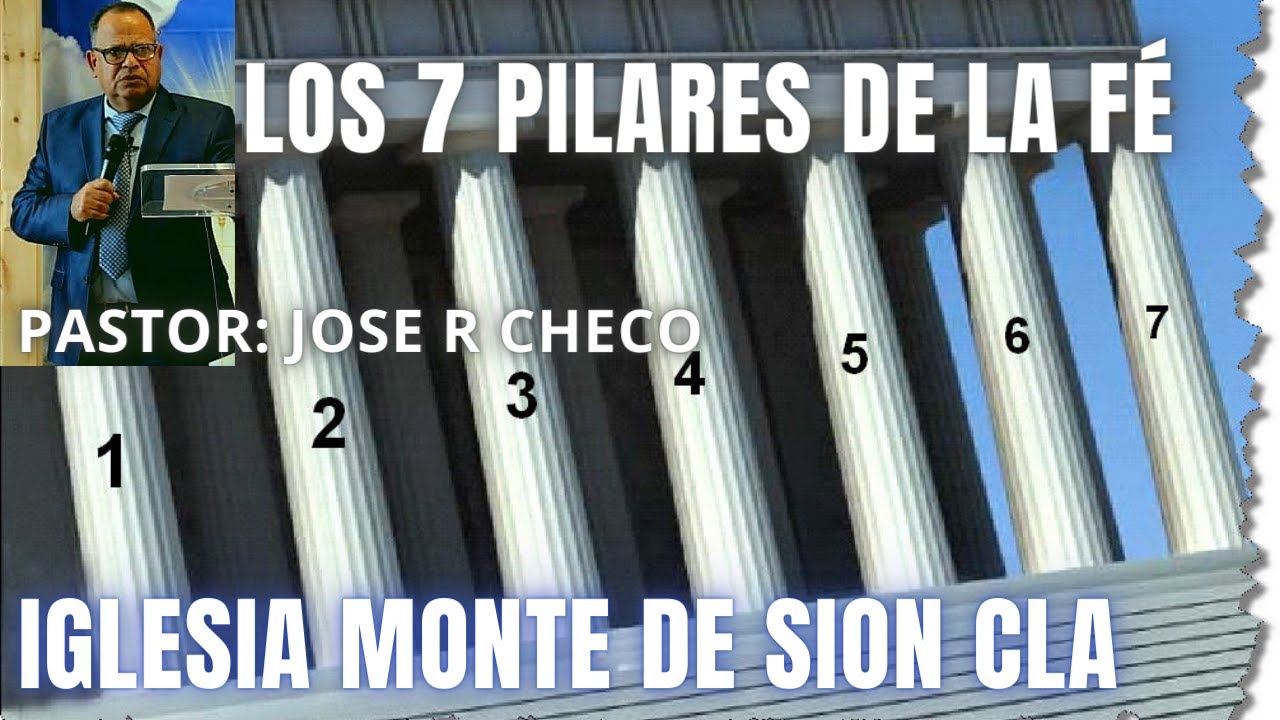 LOS &7 PILARES DE LA FE - YouTube