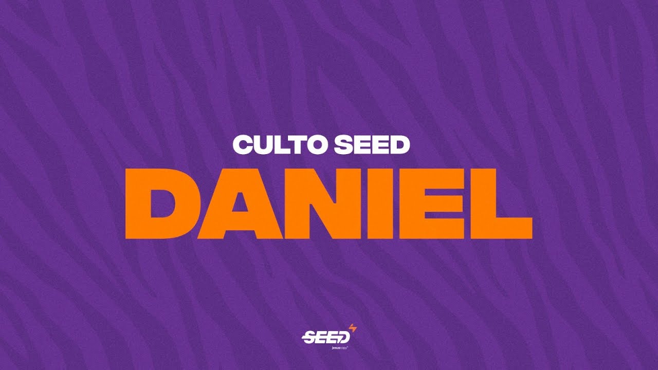 Culto Seed - Daniel - YouTube
