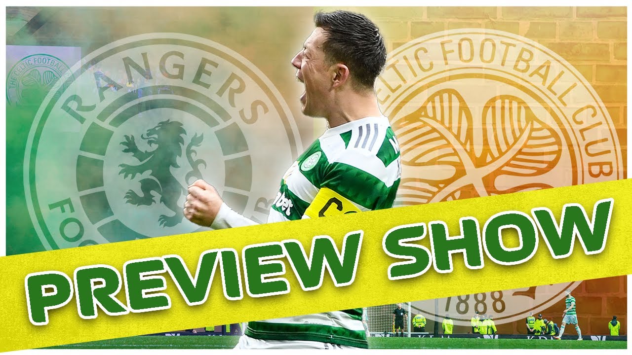 Celtic v Rangers | League Cup Final Preview - YouTube