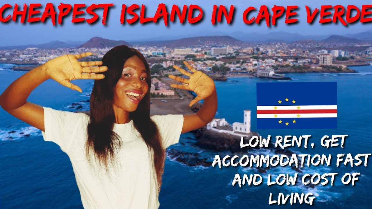 Visiting Cape verde on a Budget/CHEAPEST ISLAND TO LIVE AS AN IMMIGRANT ...