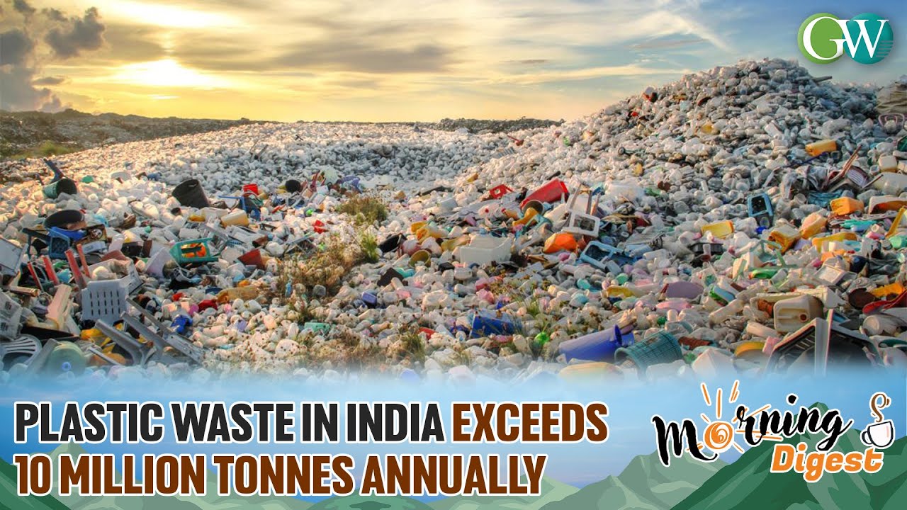 INDIA LEADS GLOBAL PLASTIC WASTE GENERATION, PRODUCING OVER 10 MILLION ...