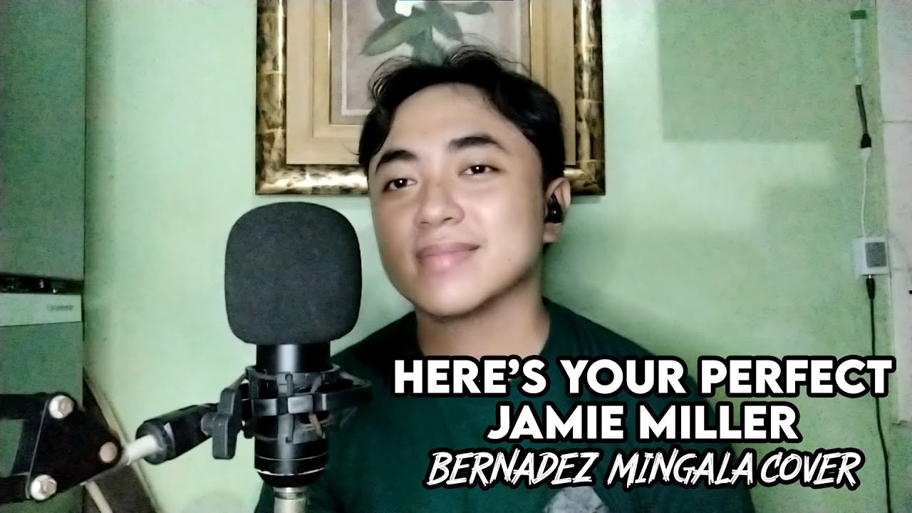 Here's Your Perfect | Jamie Miller - Bernadez Mingala (cover) - YouTube