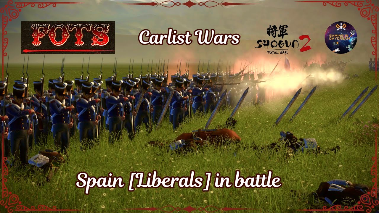 TOTAL FOTS - CARLIST WARS MOD - SPAIN [LIBERALS] UNITS IN BATTLE - ALPHA PREVIEW GAMEPLAY - YouTube