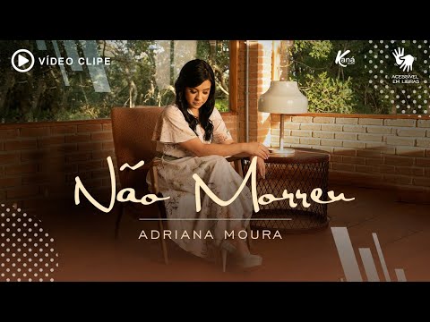 Adriana Moura | Não Morreu - [Clipe Oficial] #gospel