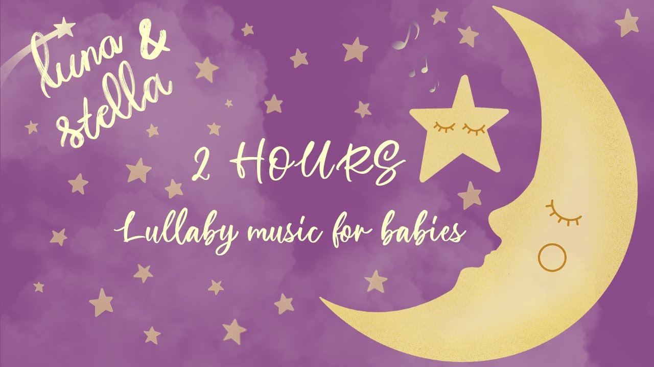 Soothing lullabies for baby sleep 🌝 2 HOURS bedtime music ⭐ chill music ...