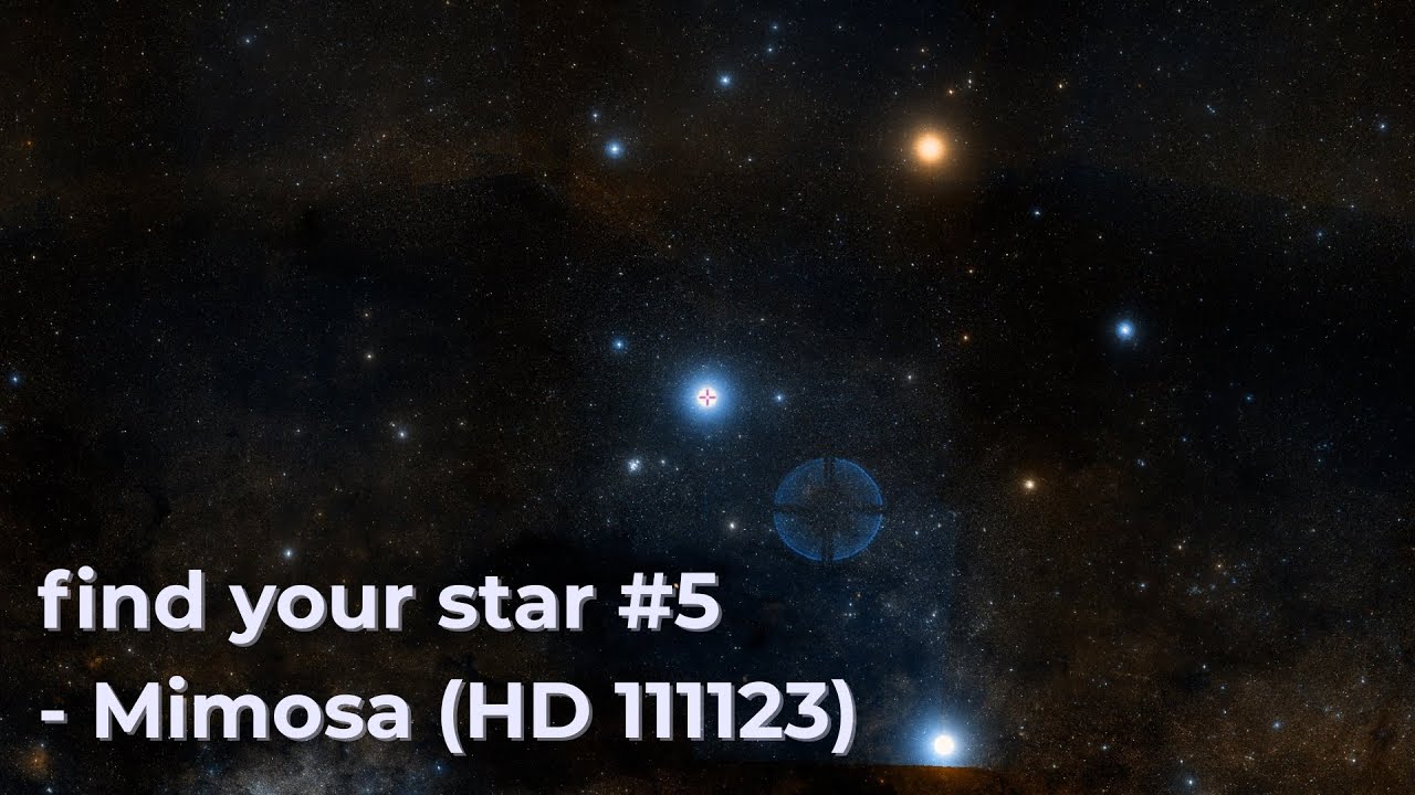 find your star music #5 - Mimosa | β Crucis (HD 111123) [ 1 Hours ...