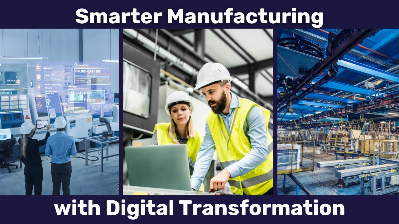 Smarter Manufacturing with Digital Transformation - YouTube