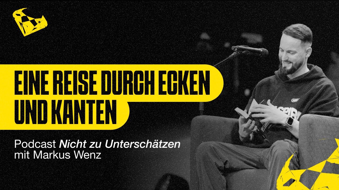 Eine Reise durch Ecken und Kanten I Markus Wenz | Nicht zu Unterschätzen Podcast Episode 1 - YouTube