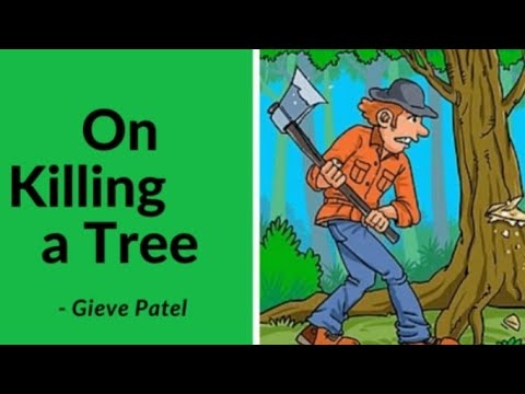 On Killing a Tree | Poem by Gieve Patel | Beehive Chapter Explanation ...