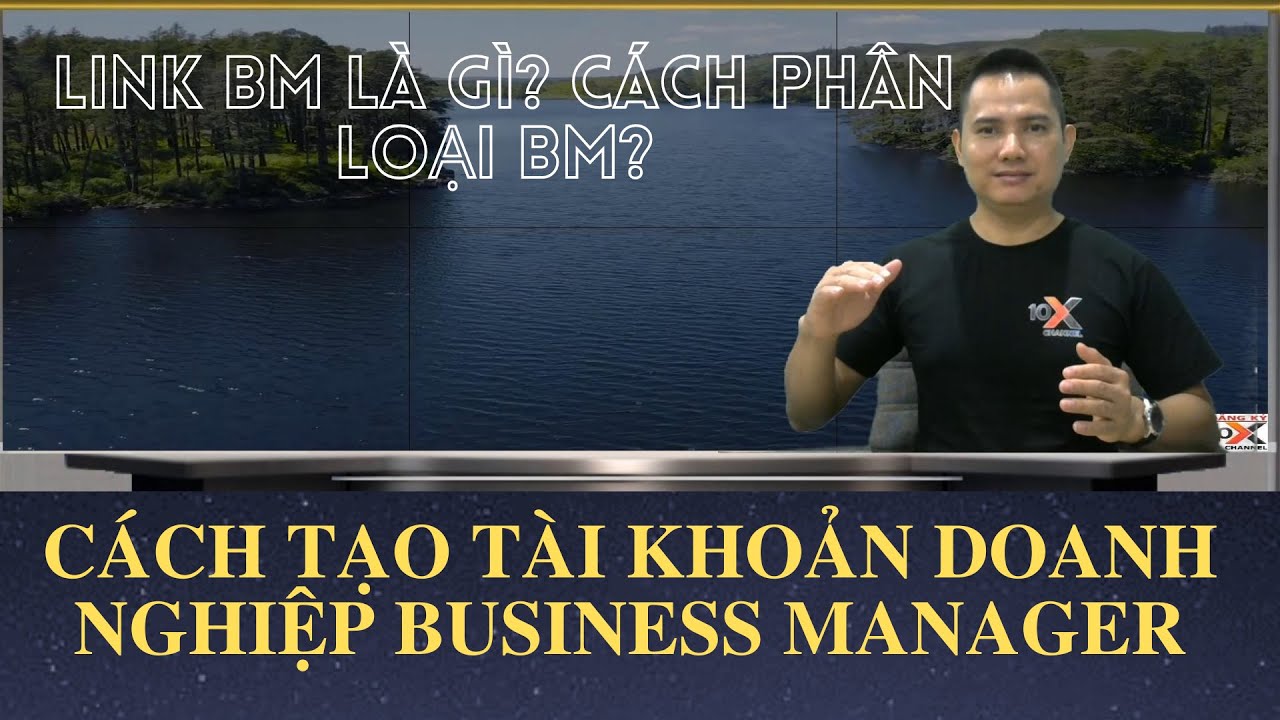 🔴 LINK BM LÀ GÌ? CÁCH PHÂN LOẠI BM? CÁCH TẠO TÀI KHOẢN DOANH NGHIỆP ...