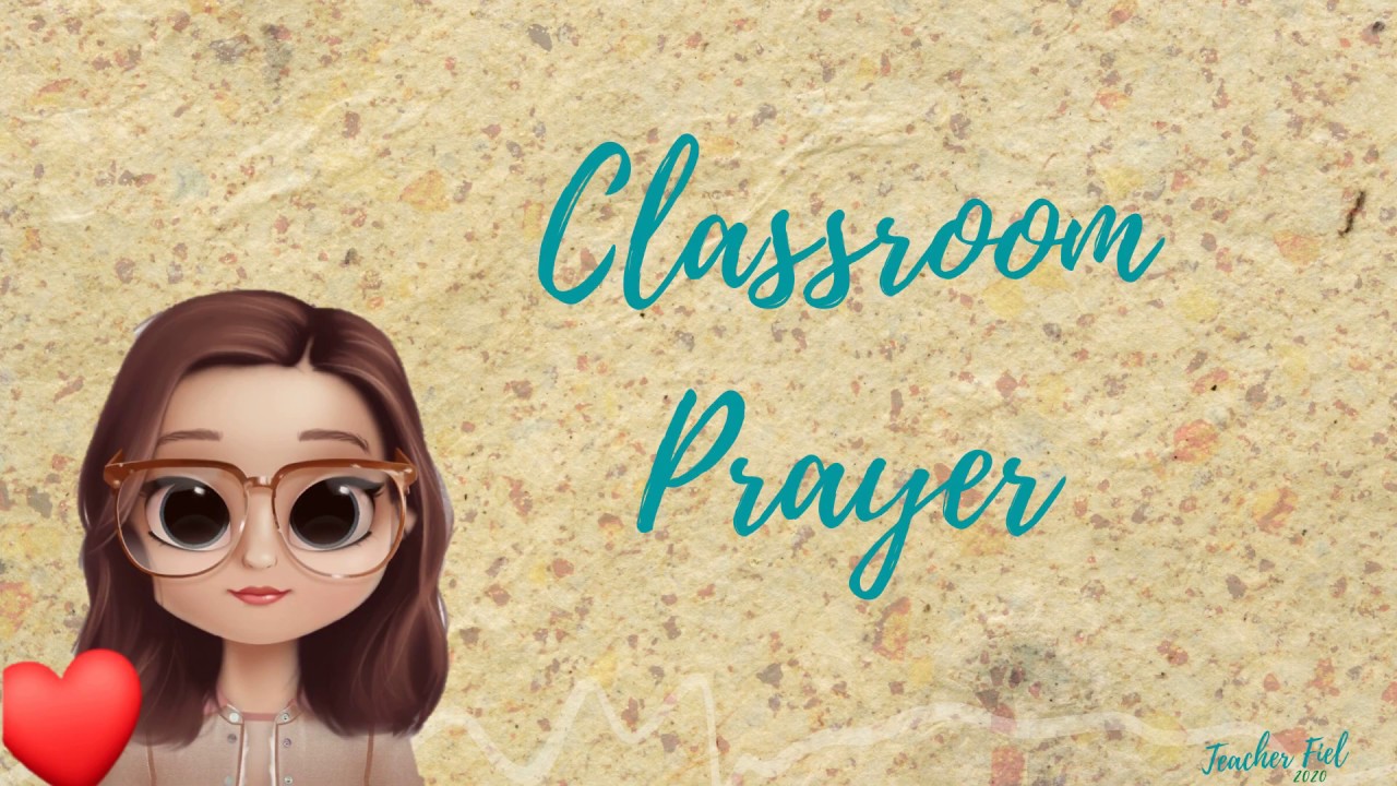Classroom Prayer - YouTube