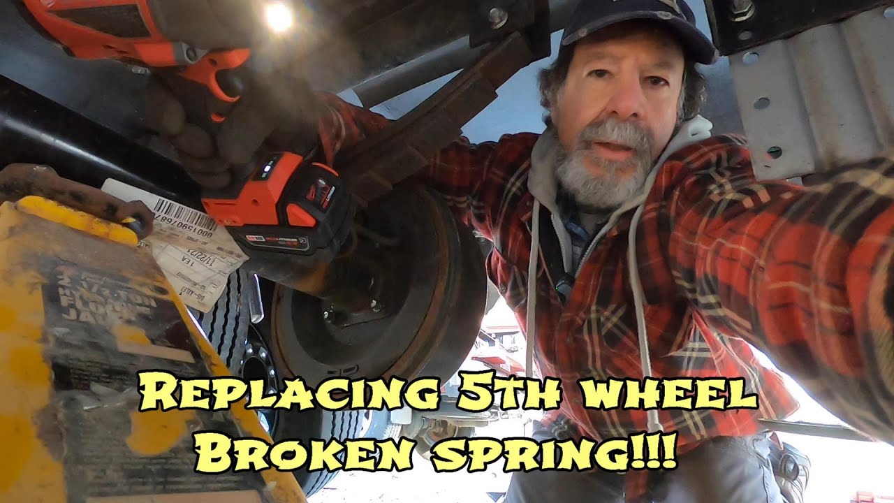 Repairing 5th wheel broken spring - YouTube