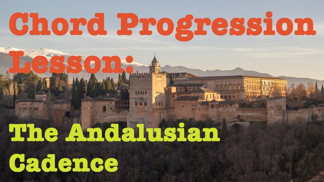 Andalusian Cadence Chord Progression Lesson - YouTube