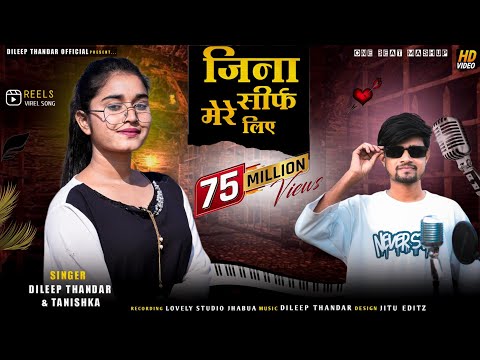 Jina Sirf Mere Liye One Beat Mashup || Hindi Mashup 2024 || Dileep &Tanishka Thandar