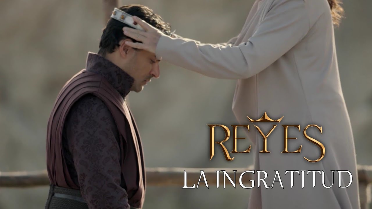 Serie Reyes | T2-La Ingratitud | Latino - YouTube