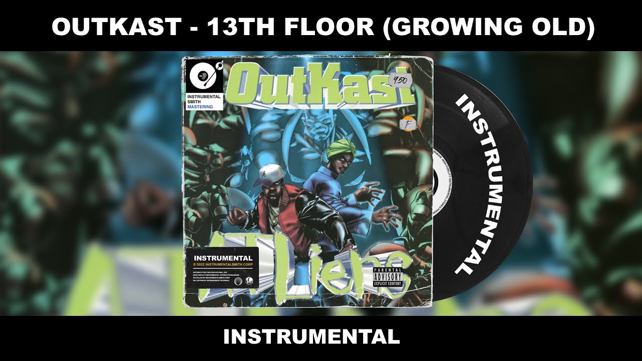 Outkast - 13th Floor (Growing Old)(INSTRUMENTAL) - YouTube