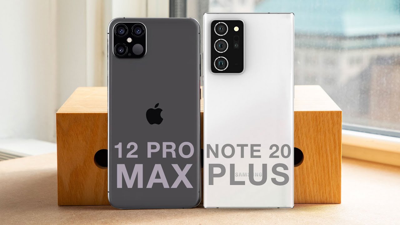 iPhone 12 Pro Max vs Samsung Galaxy Note 20 Plus - YouTube