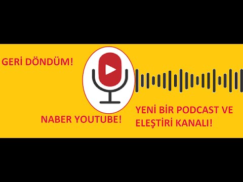 Geri Döndüm Artık bir Podcast kanalıyız!  (AÇIKLAMAYI OKU)