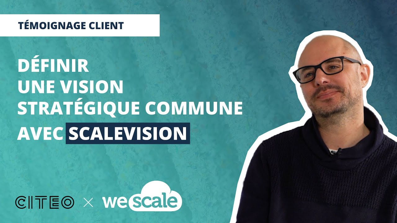 CITEO x WeScale - Définir une vision stratégique commune avec ...