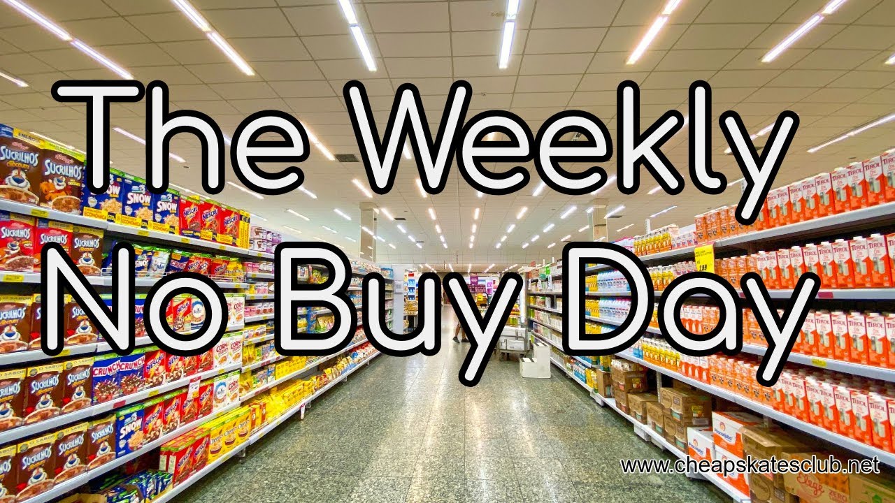 The Weekly No Buy Day - Give spending a rest and save a bundle! - YouTube