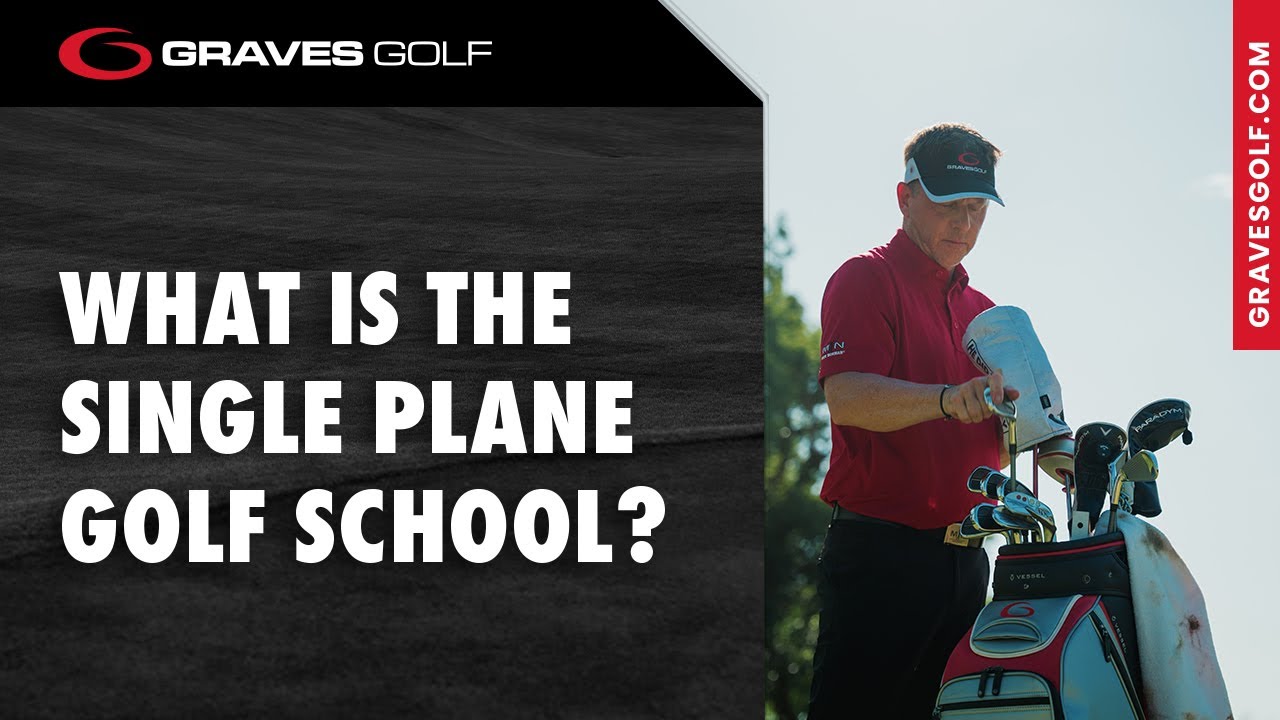 What is the Single Plane Golf School - Todd Graves - YouTube