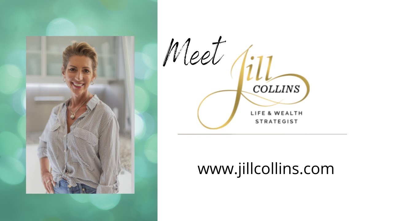 Wealth for women over 40: Meet Jill Collins, Life and Wealth Strategist ...