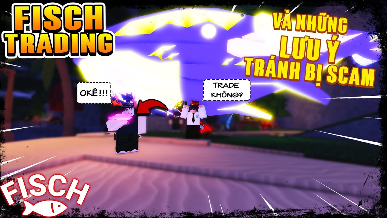 Một Nơi Giúp Bạn Trading Trong Fisch Và Những Lưu Ý Để Tránh Bị Scam ...