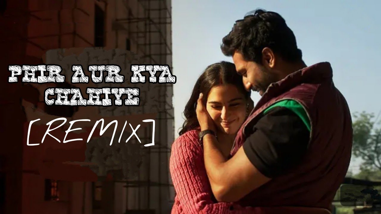 Phir Aur Kya Chahiye [Remix] - YouTube