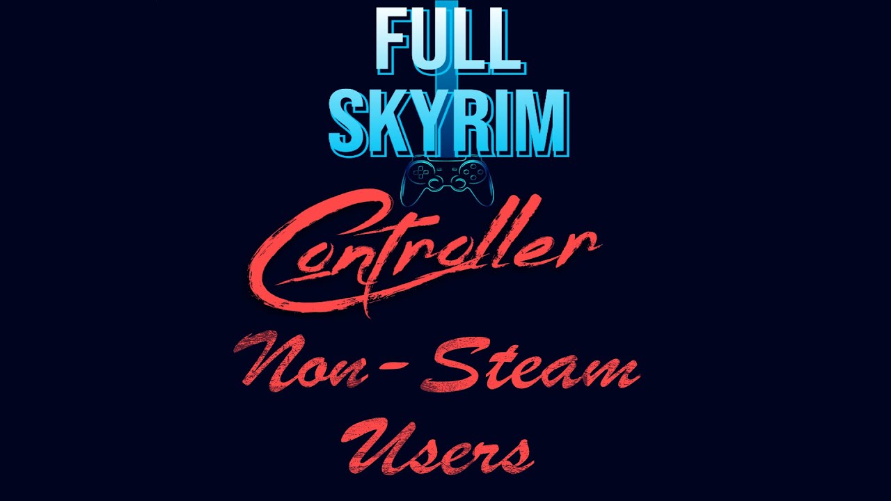 FULL SKYRIM CONTROLLER (NOLVUS) - Non-Steam Users - YouTube