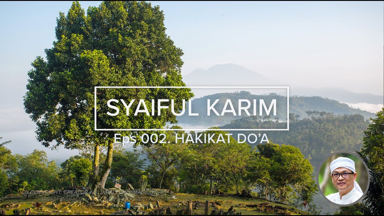 EP. 002 | HAKIKAT DOA | SYAIFUL KARIM | KAJIAN MAKRIFAT - YouTube