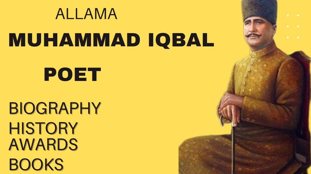 Allama Muhammad Iqbal Biography in English - YouTube