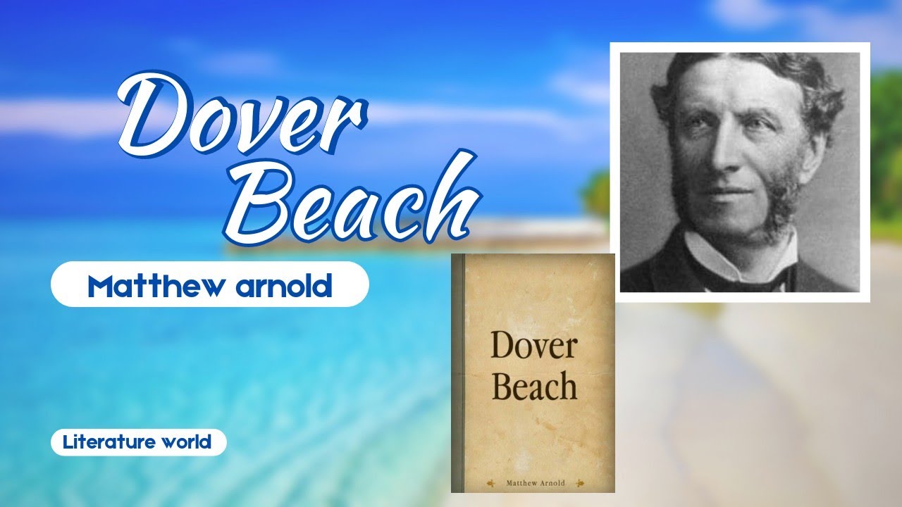 Dover Beach full summary explained in hindi | Matthew Arnold ...