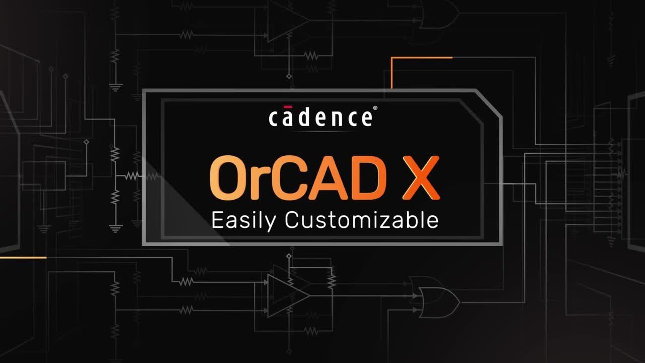 Explore OrCAD X's Easily Customizable Workspace - YouTube