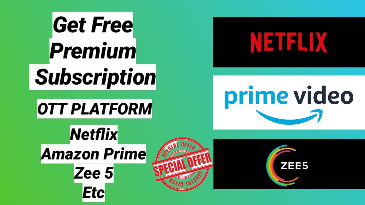 How to get free Netflix, Amazon Prime & Zee 5 Subscription | Free ...