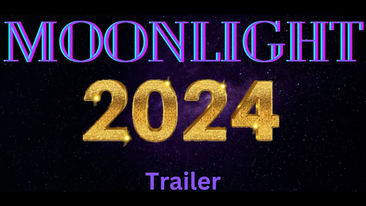 Moonlight|2024 Trailer| - YouTube