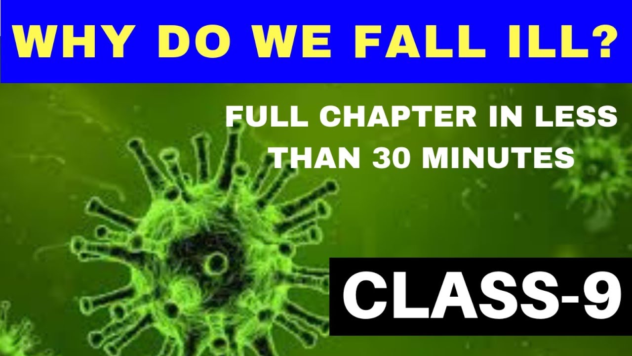 WHY DO WE FALL ILL? CLASS 9 CBSE - YouTube
