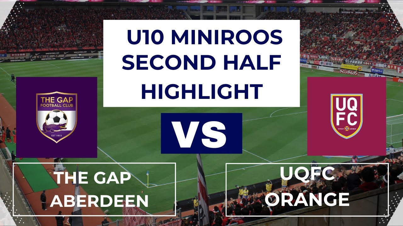 U10 The Gap Aberdeen VS UQFC Orange Second Half - YouTube