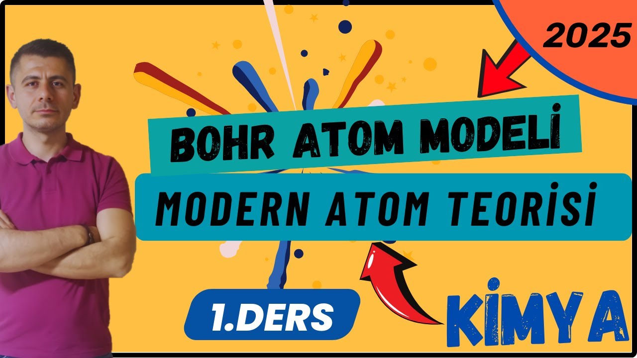 Bohr Atom Modeli | Modern Atom Teorisi | 11. Sınıf Kimya | 1.Ders - YouTube