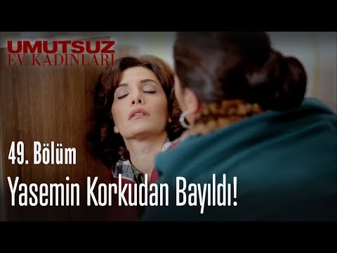 Yasemin korkudan bayıldı! - Umutsuz Ev Kadınları 49. Bölüm