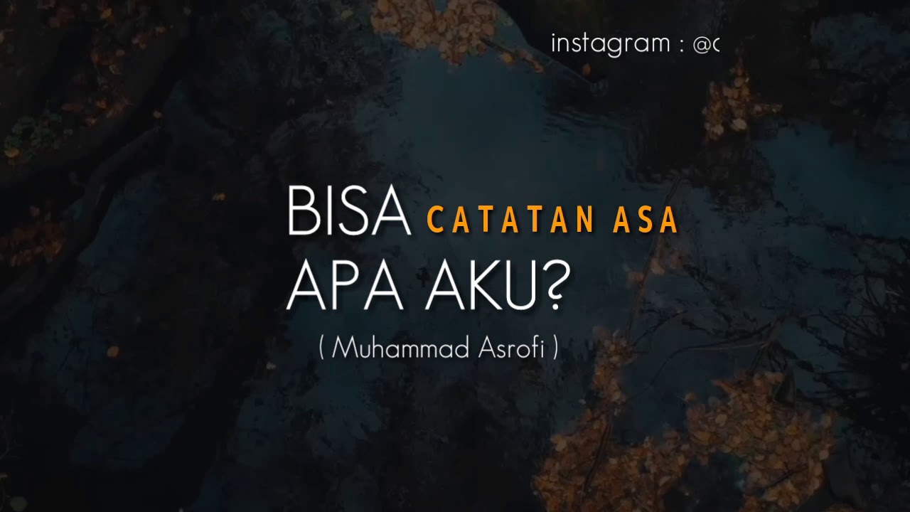 Musikalisasi Puisi : BISA APA AKU? (Muhammad Asrofi) ; Narasi Catatan Asa - YouTube